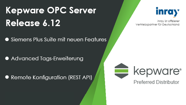 Kepware Release 6.12: Neue Funktionen im Kepware OPC Server